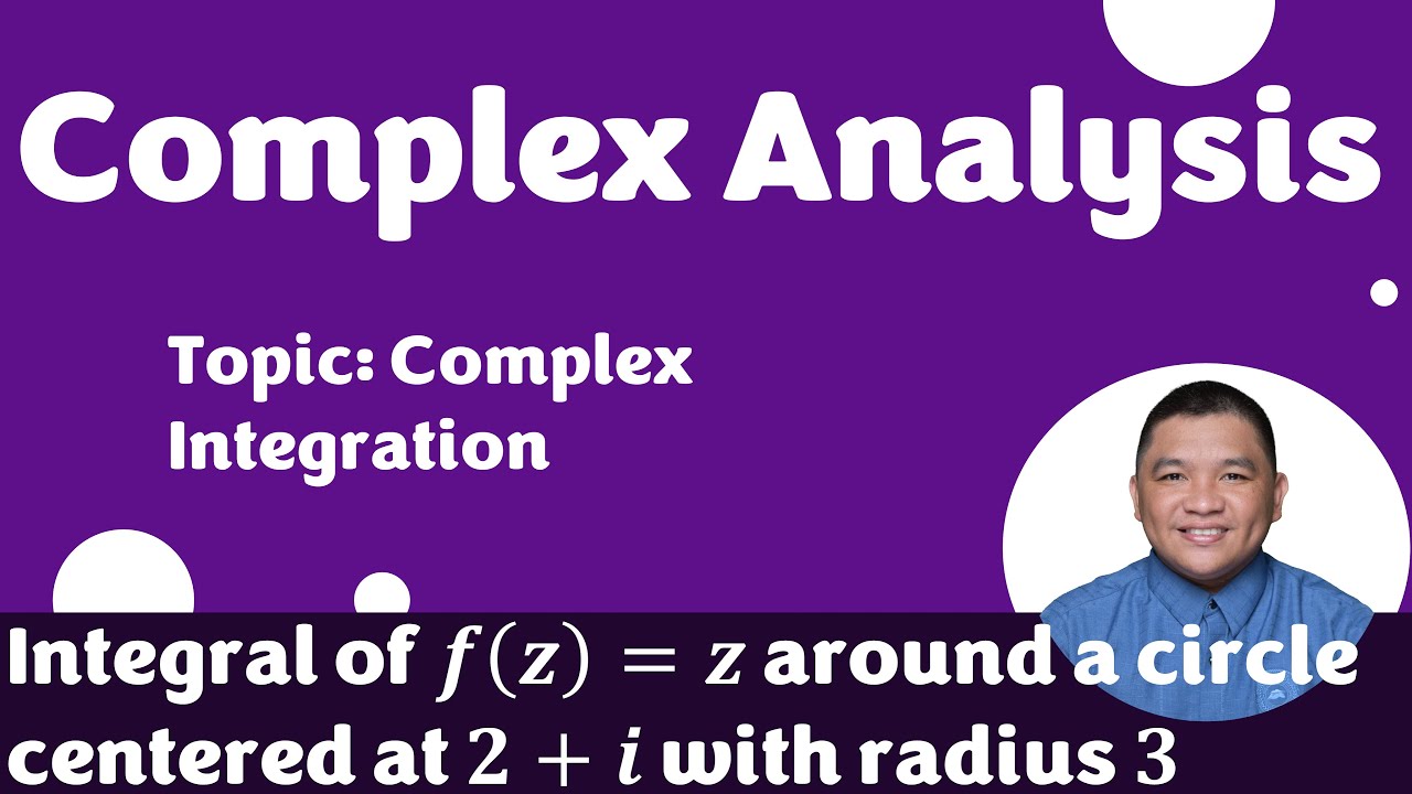 Integral of 𝒇(𝒛) = 𝒛 around a circle centered at 𝟐 + 𝒊 with radius 𝟑 ...