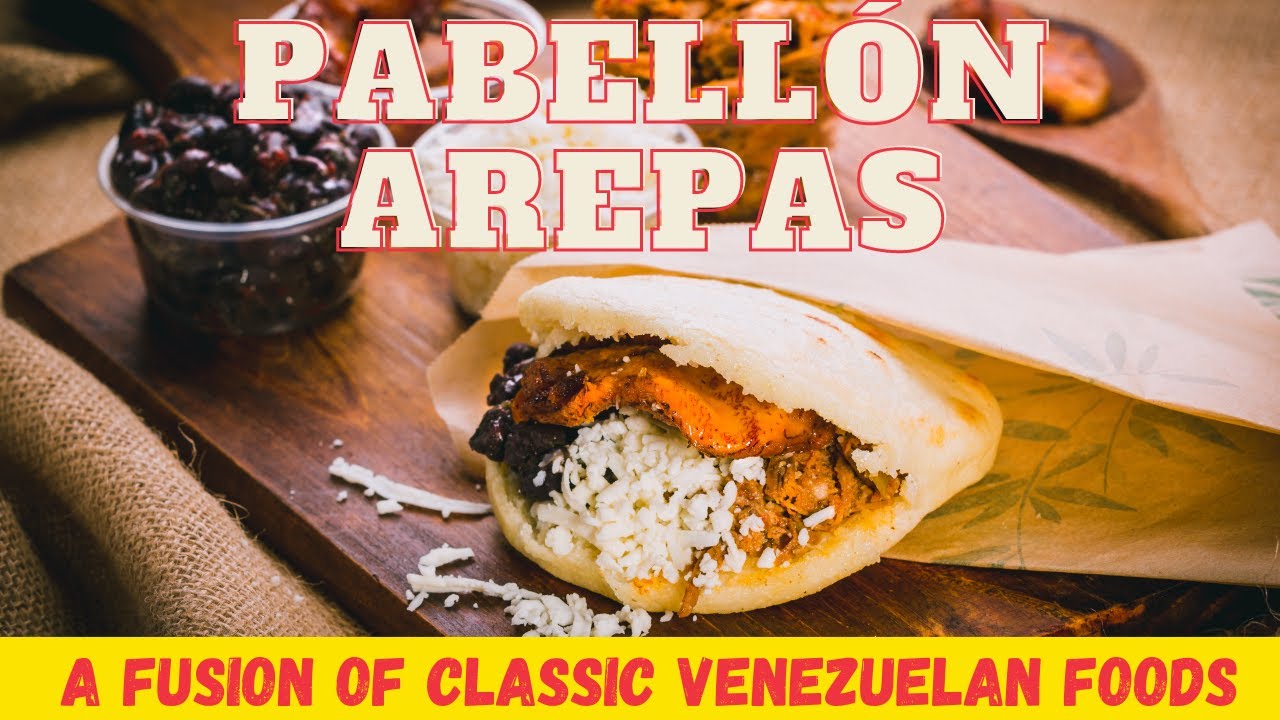Pabellón Arepas: A Fusion of Classic Venezuelan Foods - YouTube