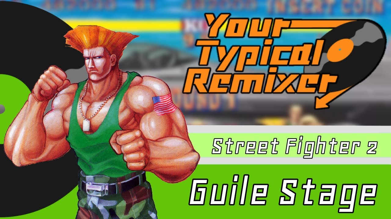 Guile’s Stage | Street Fighter 2 | YourTypicalRemixer - YouTube