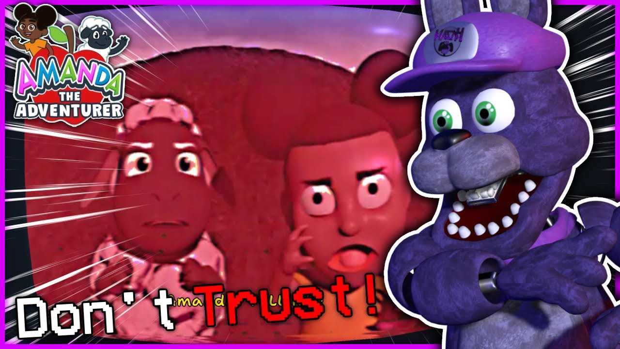 DON'T TRUST AMANDA II Amanda The Adventurer - YouTube