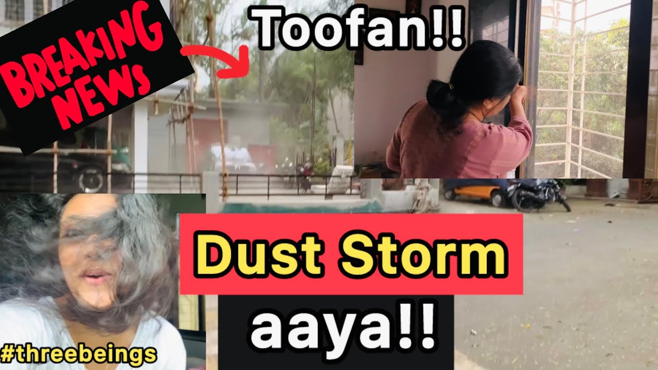 Humne Experience kiya Dust Storm in our house😧 - YouTube