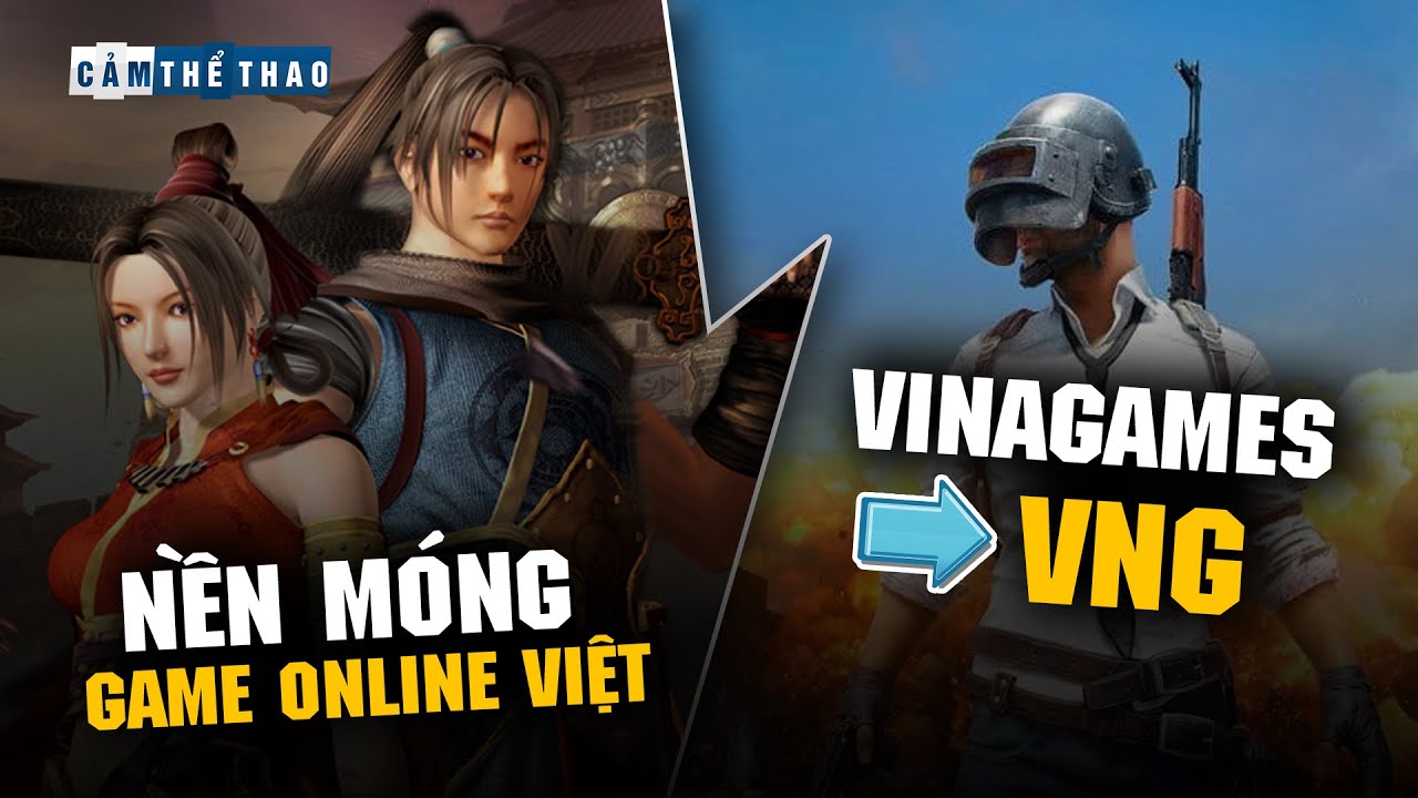 Từ Vinagames đến VNG | Nền móng game online Việt - YouTube
