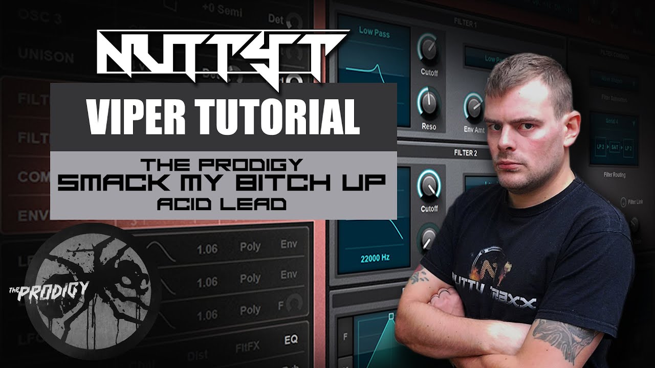 Nutty T - Tutorial #5 | Viper Acid Lead | Prodigy - Smack My Bitch Up - YouTube