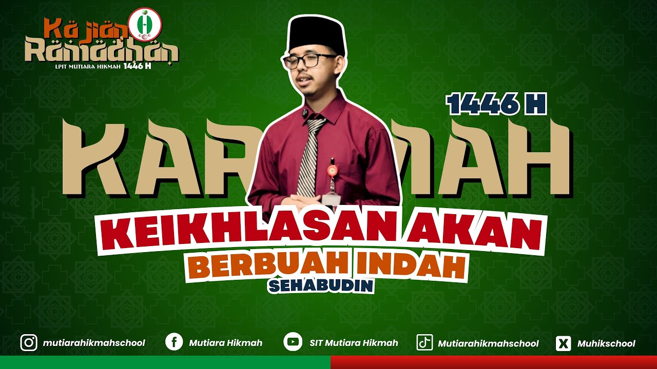 Keikhlasan akan berbuah Indah | KARAMAH 1446H | Ust. Sehabudin - YouTube