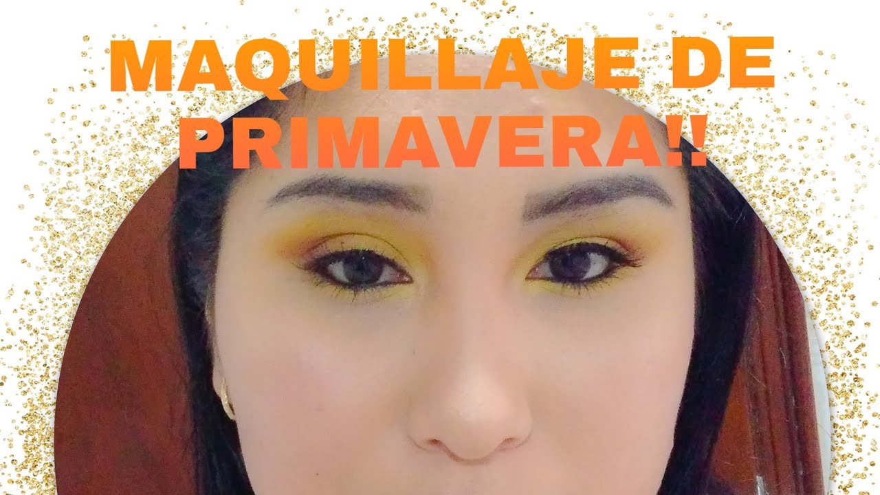 #MaquillajeDePrimavera #Makeup !!TUTORIAL DE MAQUILLAJE DE PRIMAVERA ...