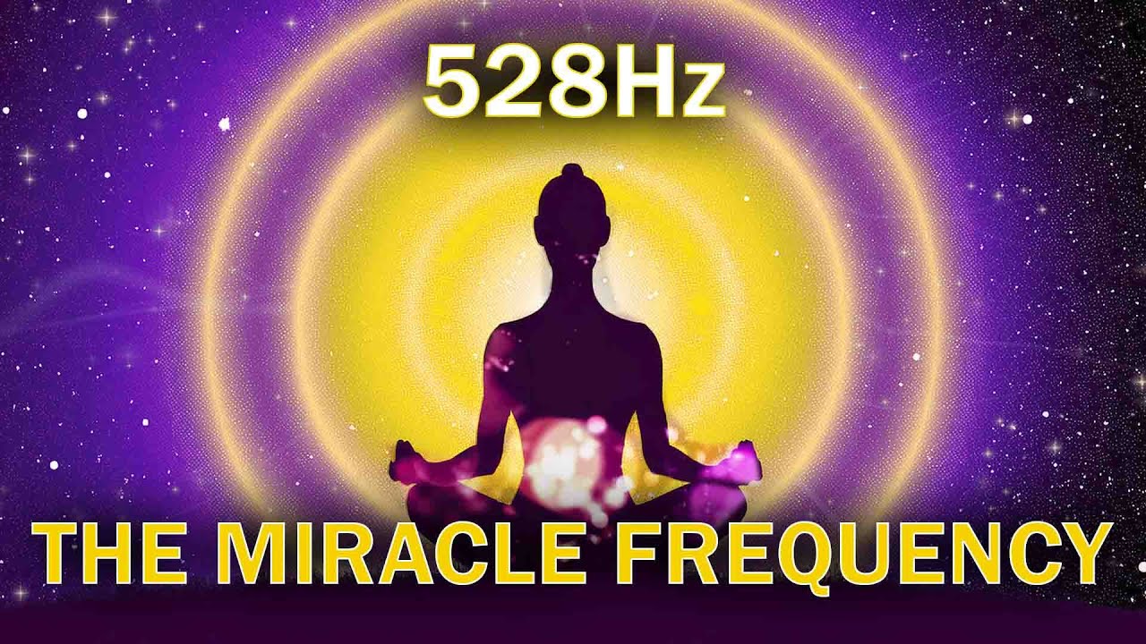 528Hz Miracle Frequency | Deep Healing Meditation Music for DNA Repair ...