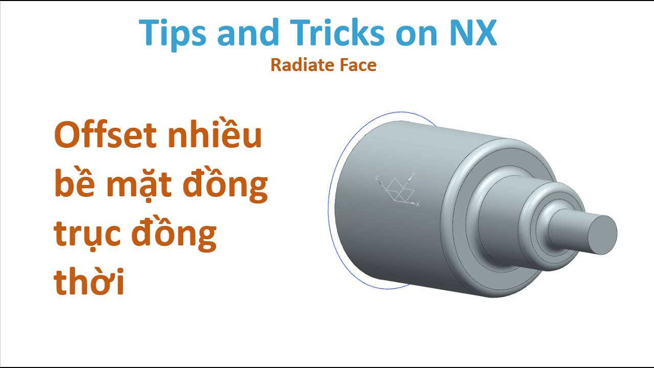 Thủ thuật NX - Offset nhiều bề mặt đồng trục bằng Radiate Face - YouTube
