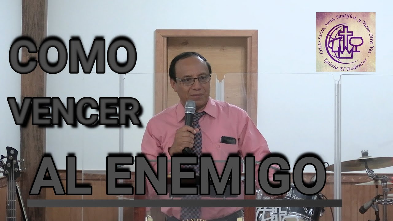Como vencer al enemigo , Pastor Galindo Fuentes. - YouTube