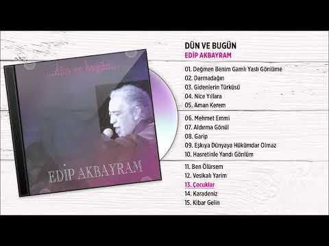 Edip Akbayram - Çocuklar (Official Audio)