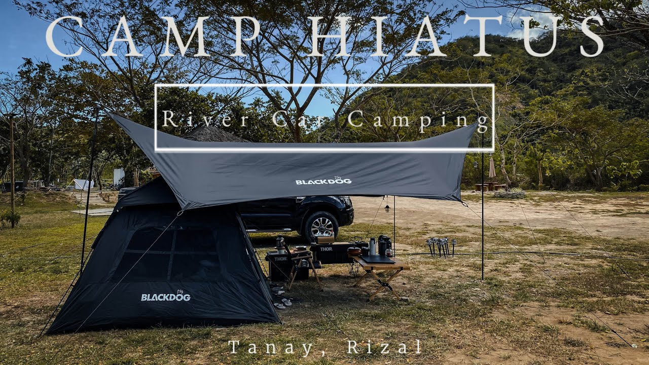 Camp Hiatus Car camping Tanay Rizal "shortfilm" 🏕️ | Blackdog tent ...