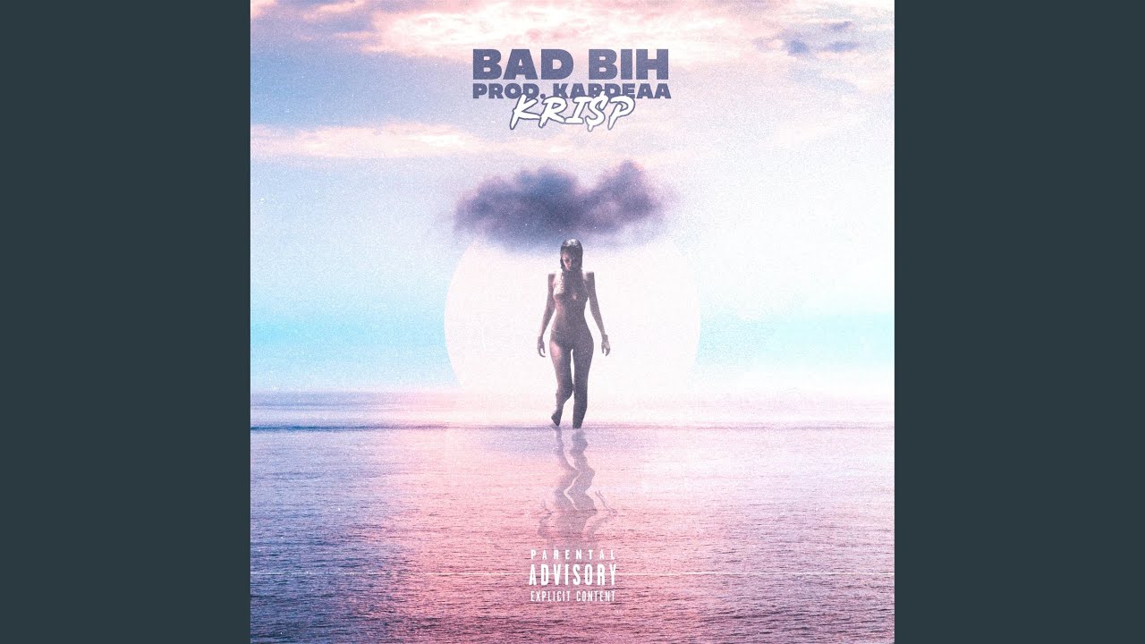 BAD BIH - YouTube