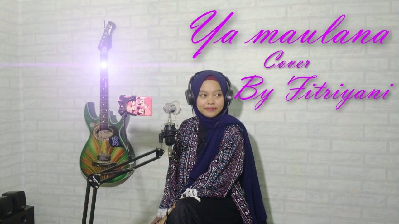 YA MAULANA - SABYAN ( COVER ) BY FITRIYANI - YouTube