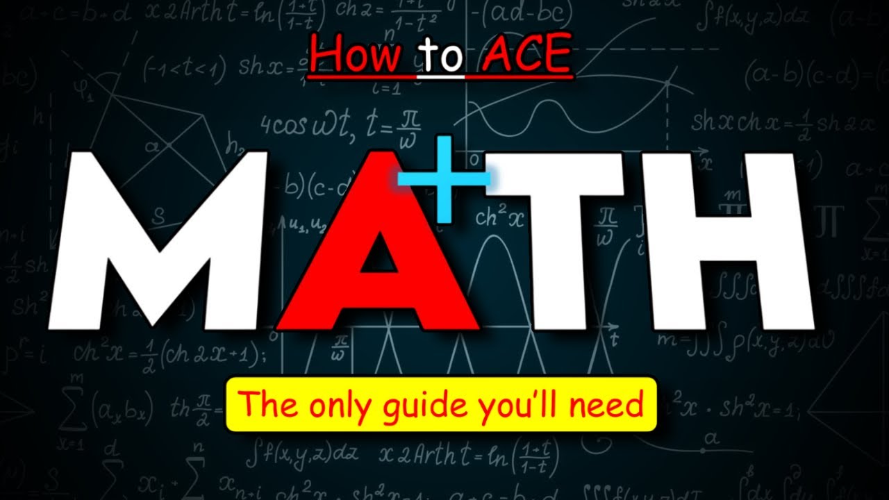 Acing MATH is Easy, Actually - YouTube
