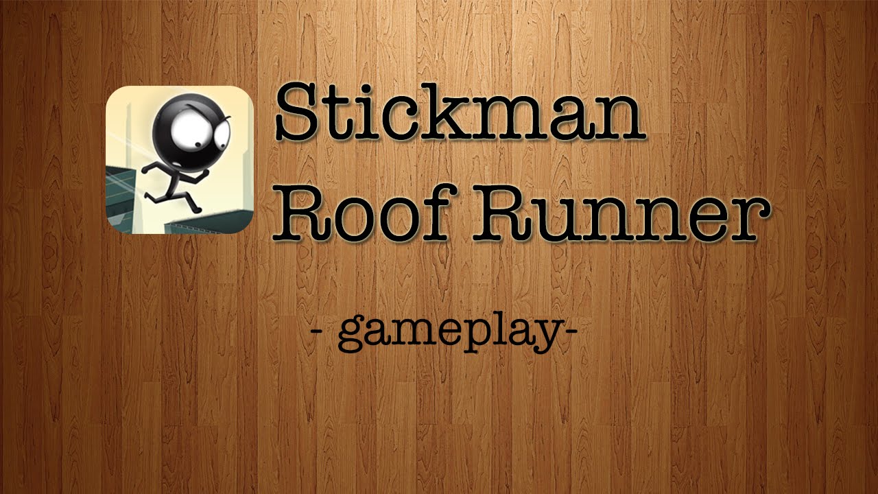 Stickman Roof Runner [by Djinnworks] - iPad Gameplay Trailer - YouTube