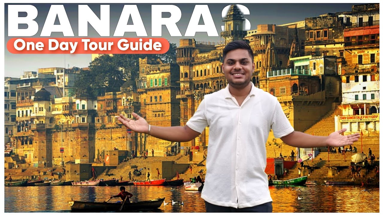 Banaras Travel Vlog | Varanasi Tour Guide | Kashi 1 Day Travel Guide ...