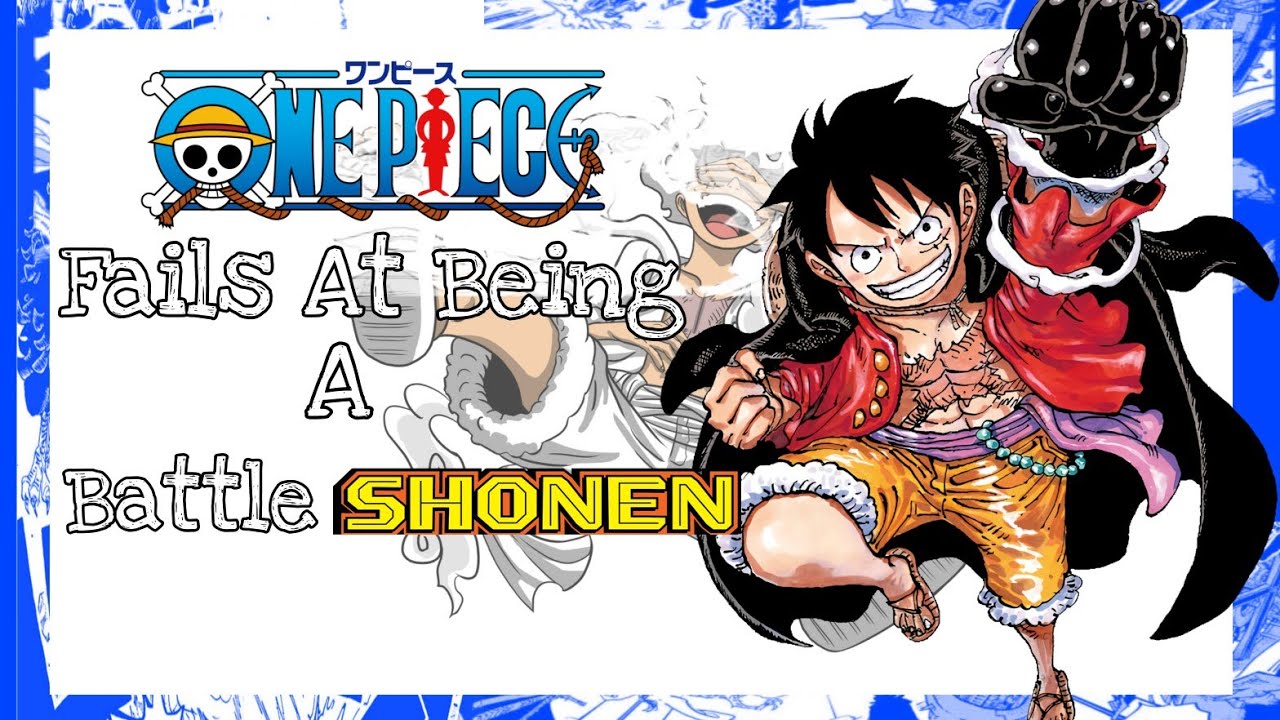 One Piece Fails At Being A Battle Shonen. - YouTube