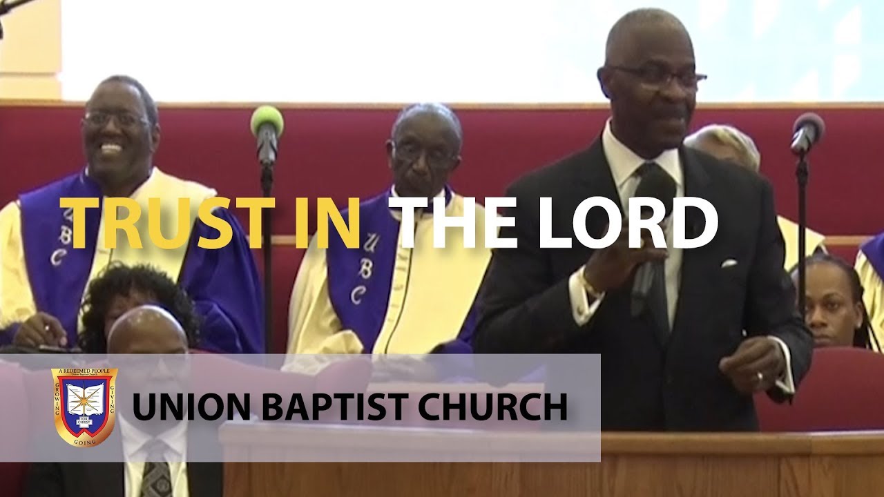 Trust in The Lord | Reverend Dr. Verlin D. Williams | Union Baptist ...