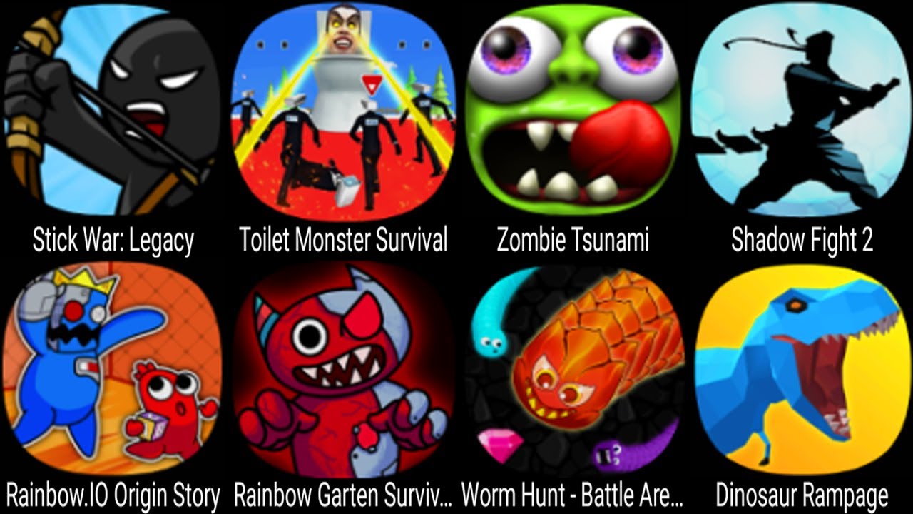 Stick War Legacy, Toilet Monster Survival, Zombie Tsunami, Shadow Fight ...