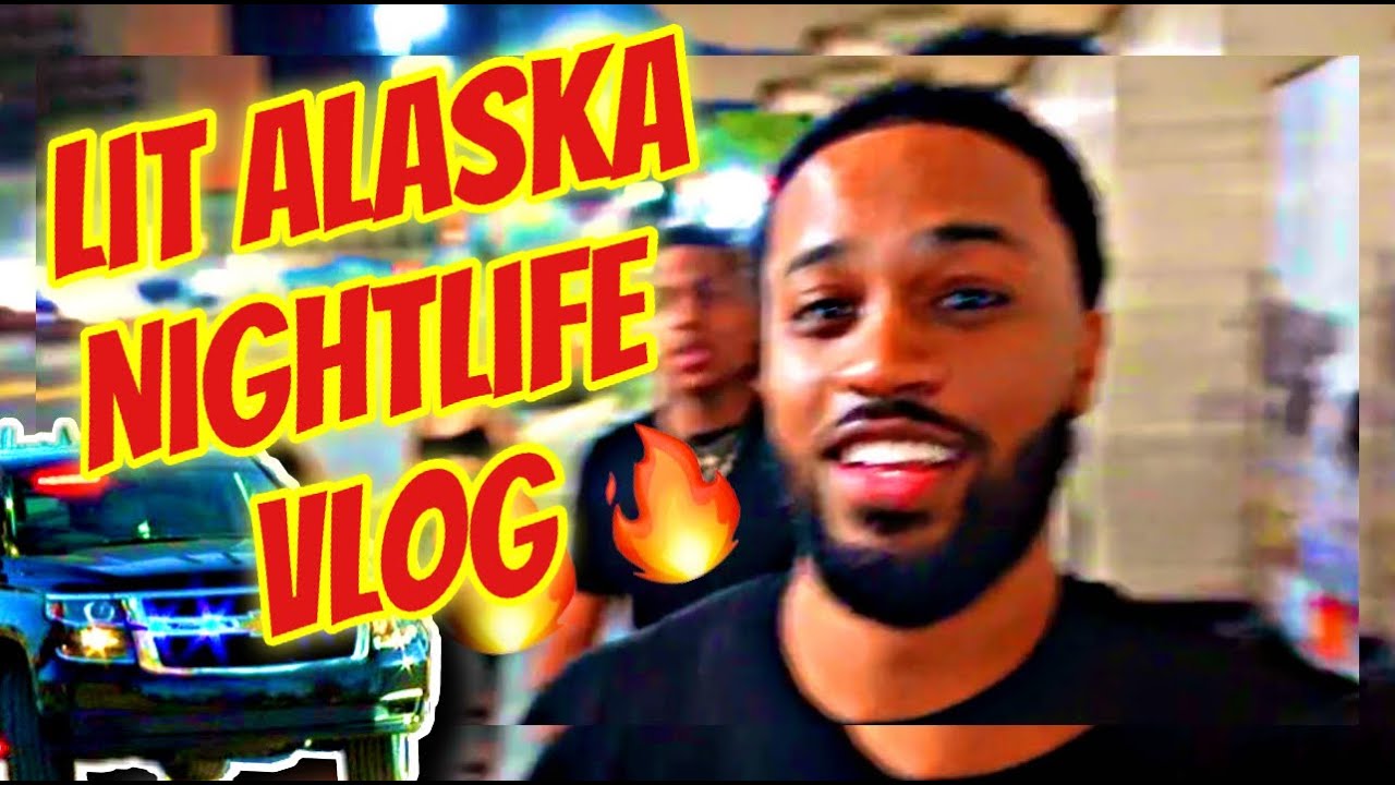 what NIGHT LIFE is like in ALASKA! BEST PLACES TO VISIT IN ANCHORAGE # ...
