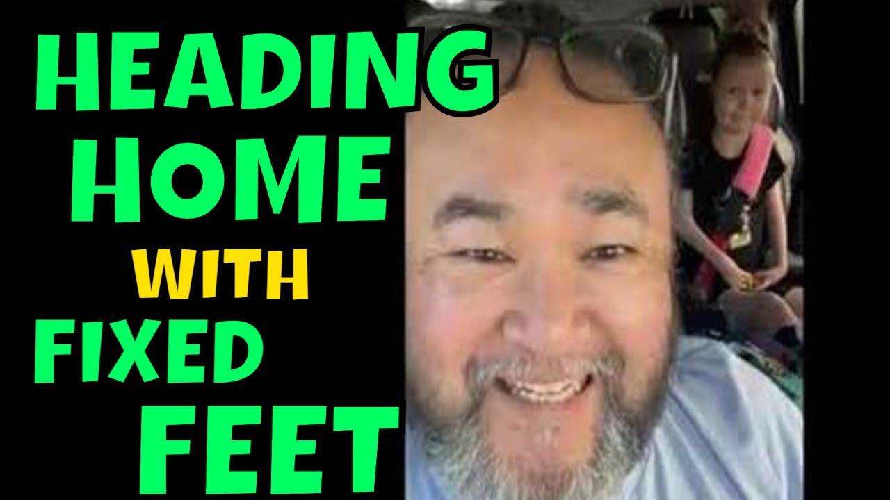 FINALLY! Heading back home with FIXED feet. - YouTube