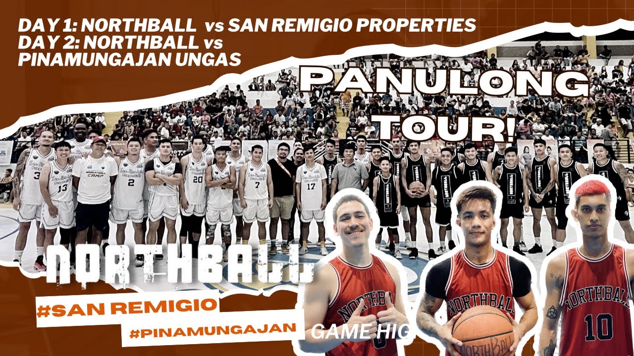 NORTHBALL Panulong Tour in SAN REMIGIO and PINAMUNGAJAN | Game ...