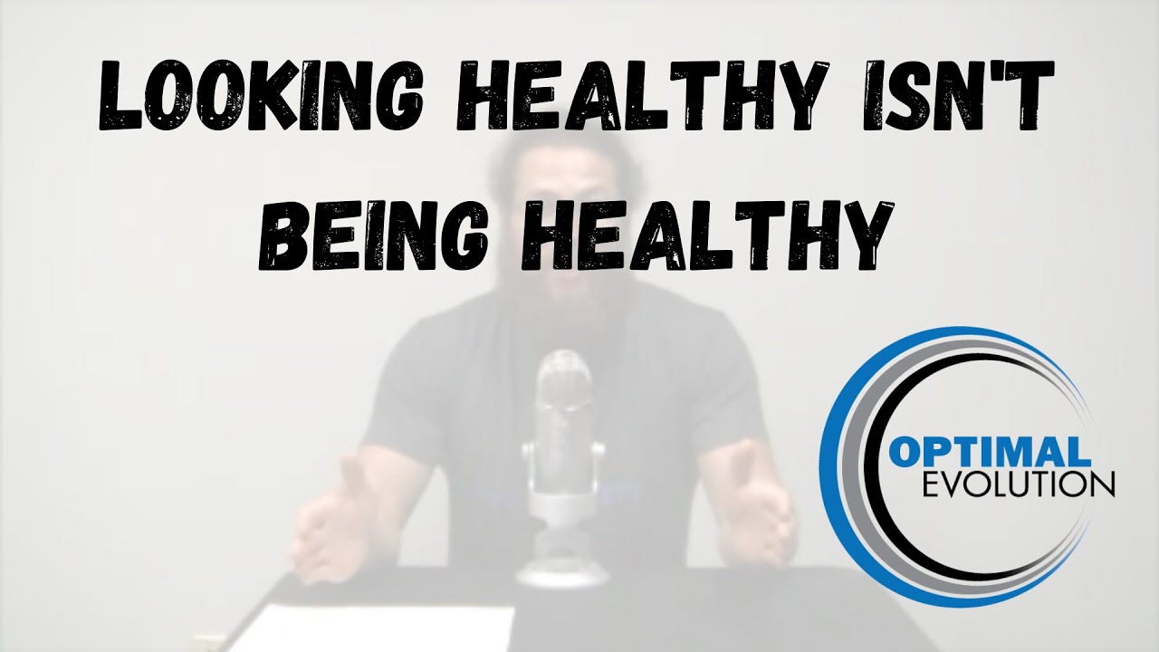 Looking Healthy Isn't Being Healthy - YouTube