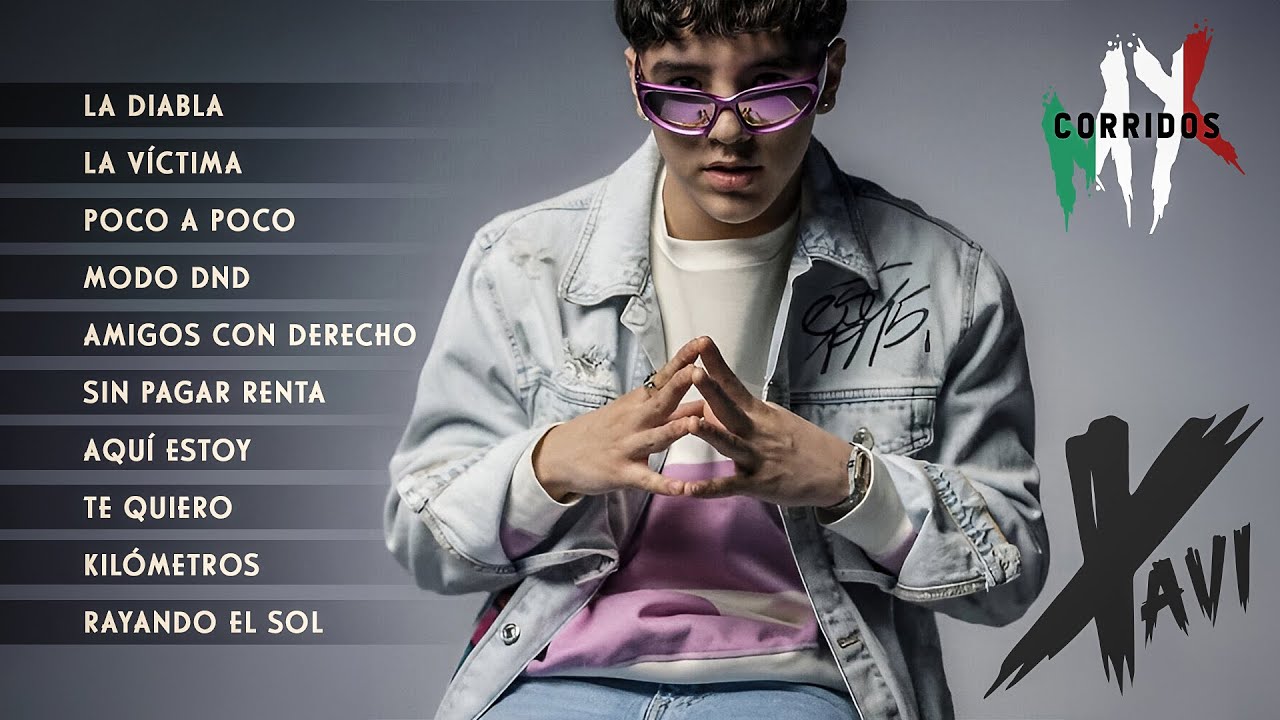 Xavi Mix Grandes Exitos | Xavi Mejores Canciones | La Diabla, La ...