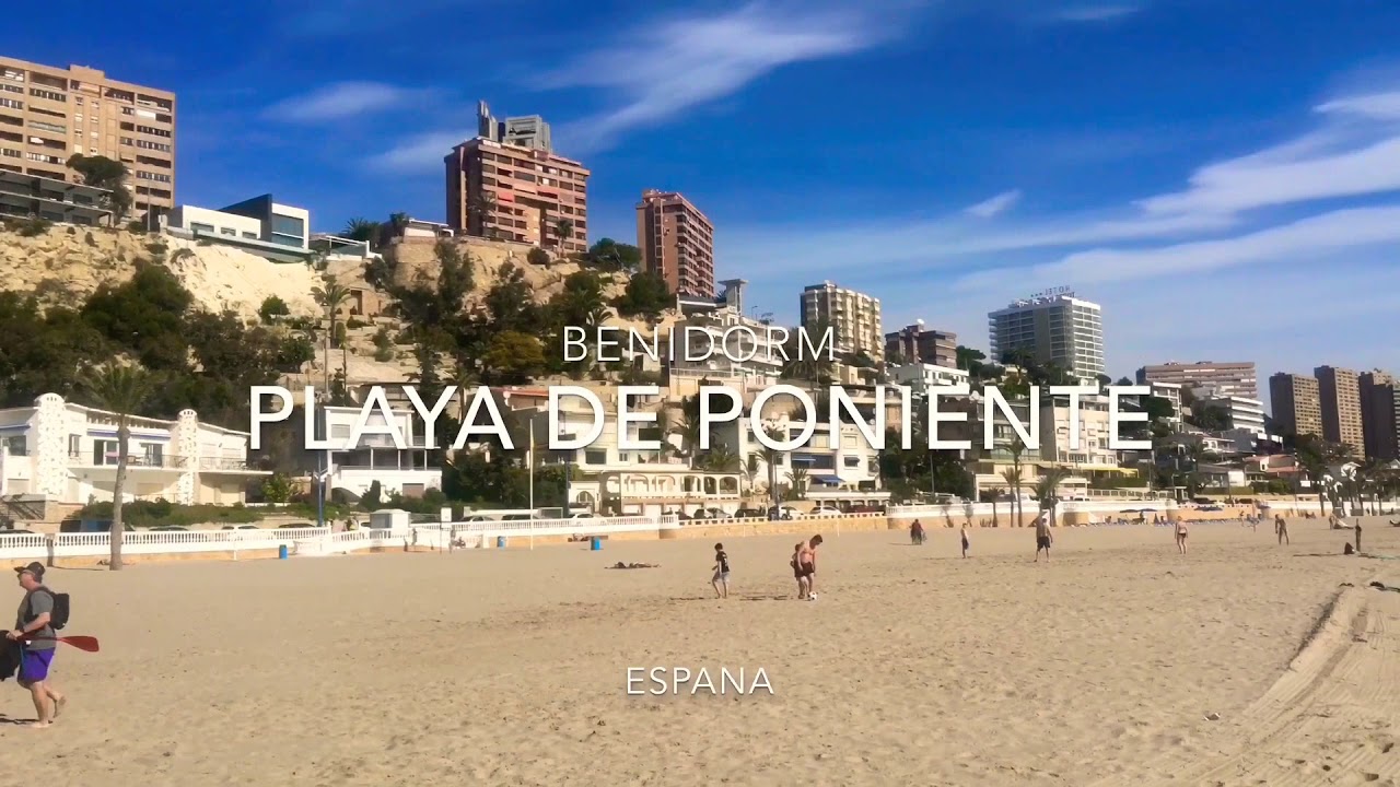 PONIENTE BEACH / PLAYA DE PONIENTE - BENIDORM - YouTube