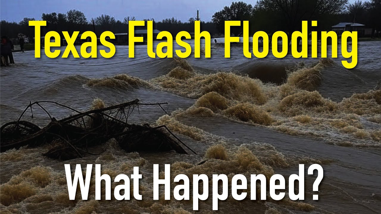 Texas Flash Flooding: Uncovering the Real Causes & Prevention - YouTube