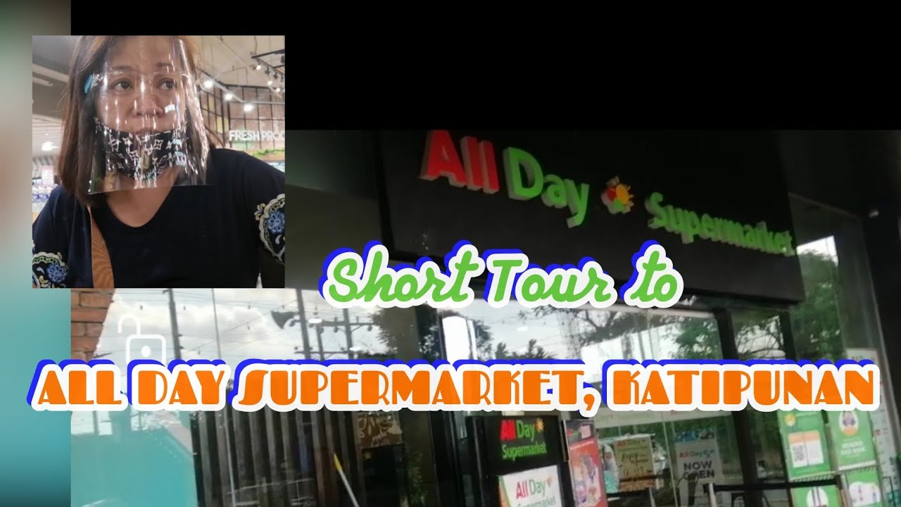 SHORT TOUR TO ALL DAY SUPERMARKET, LIBIS II THE CLEANEST SUPERMARKET II ...