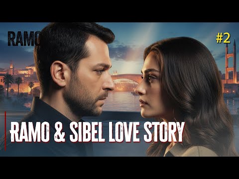Ramo & Sibel Love Story #2 | Turkish Drama with English Subtitles