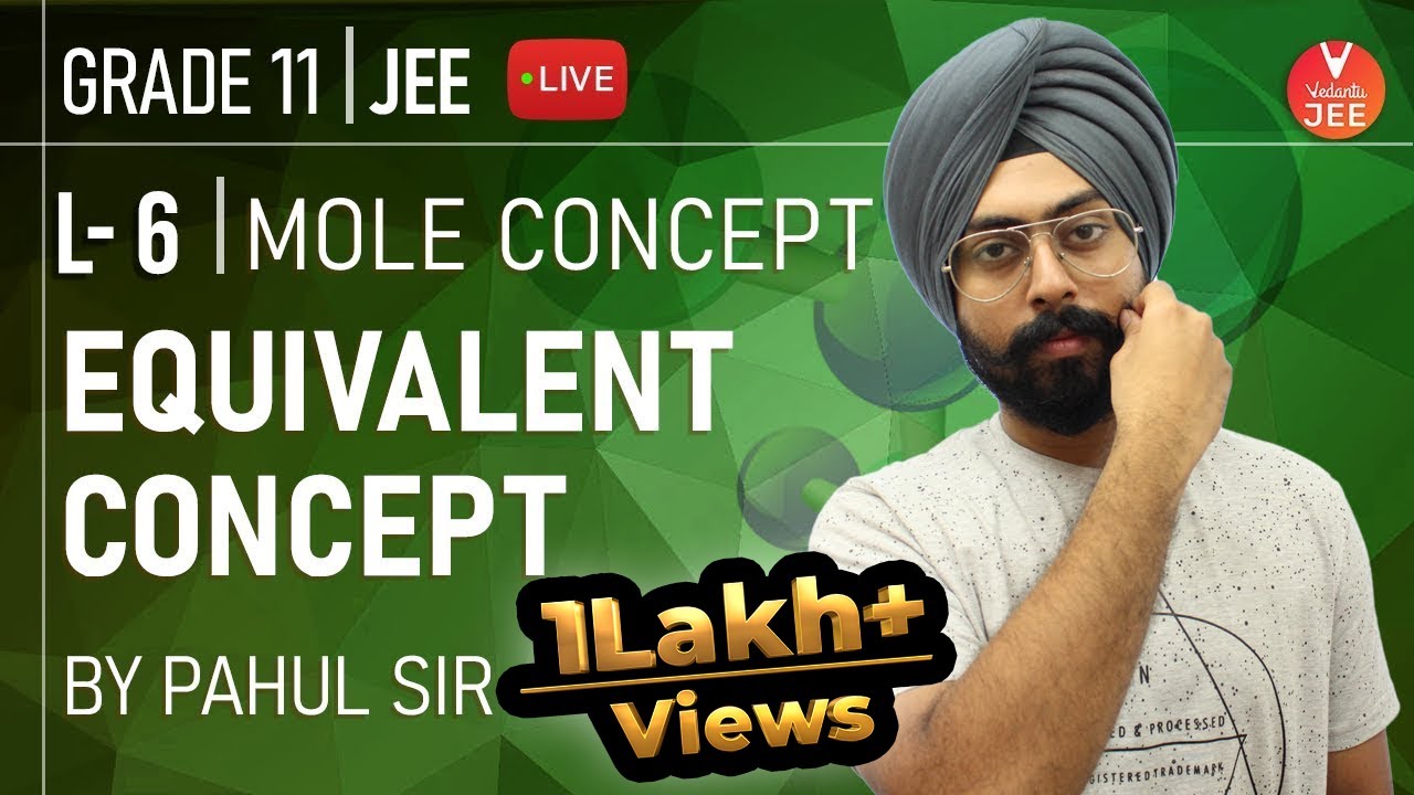 Mole Concept L6 Equivalent Concept Class 11 Chemistry JEE Mains Mole Concept L6 Equivalent Concept Class 11 Chemistry JEE Mains
