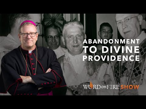 Abandonment to Divine Providence and Fr. Walter Ciszek