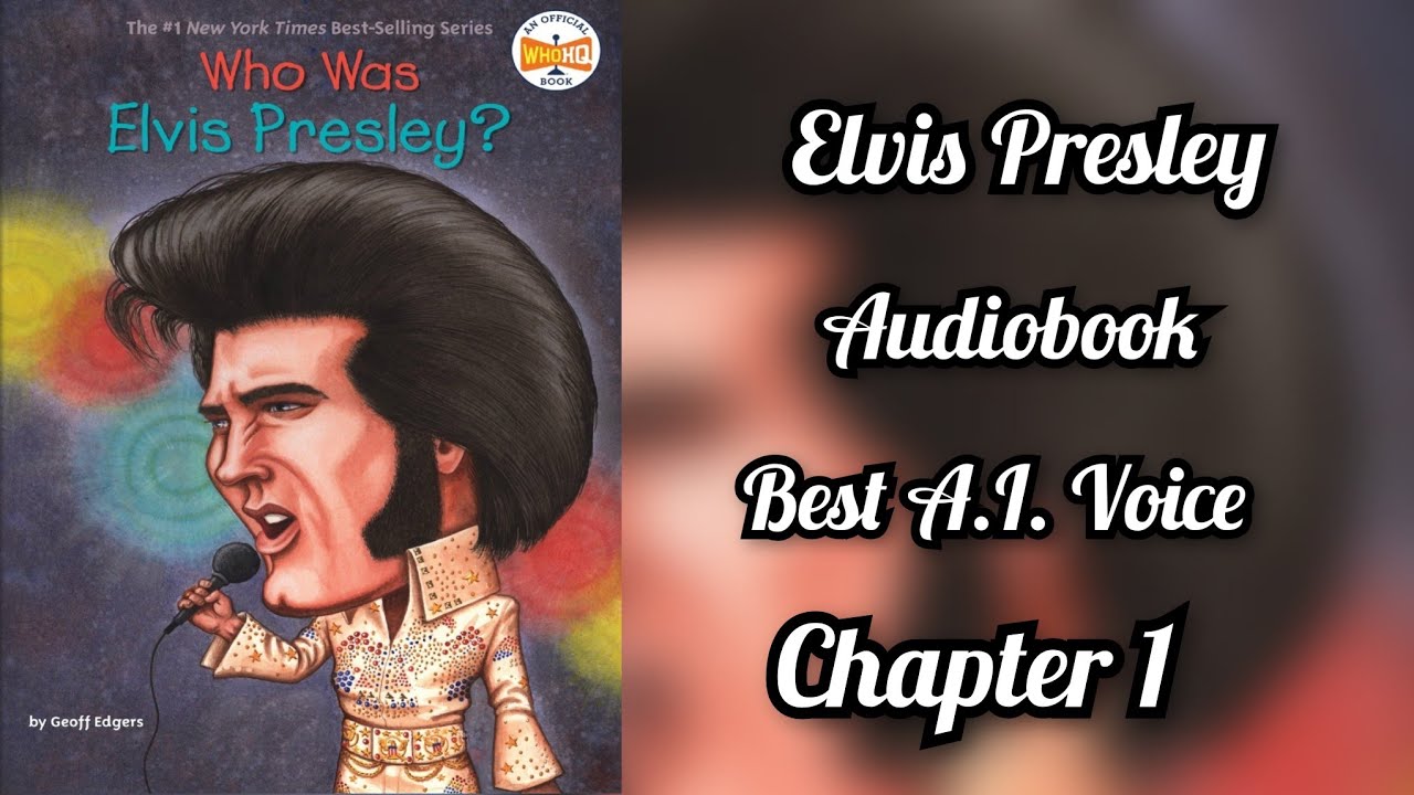 Who Was Elvis Presley? - Chapter 1: Elvis Best AI Clone Voice - YouTube