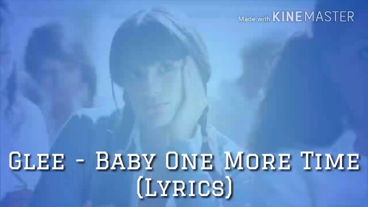 Glee - Baby One More Time (Lyrics) - YouTube