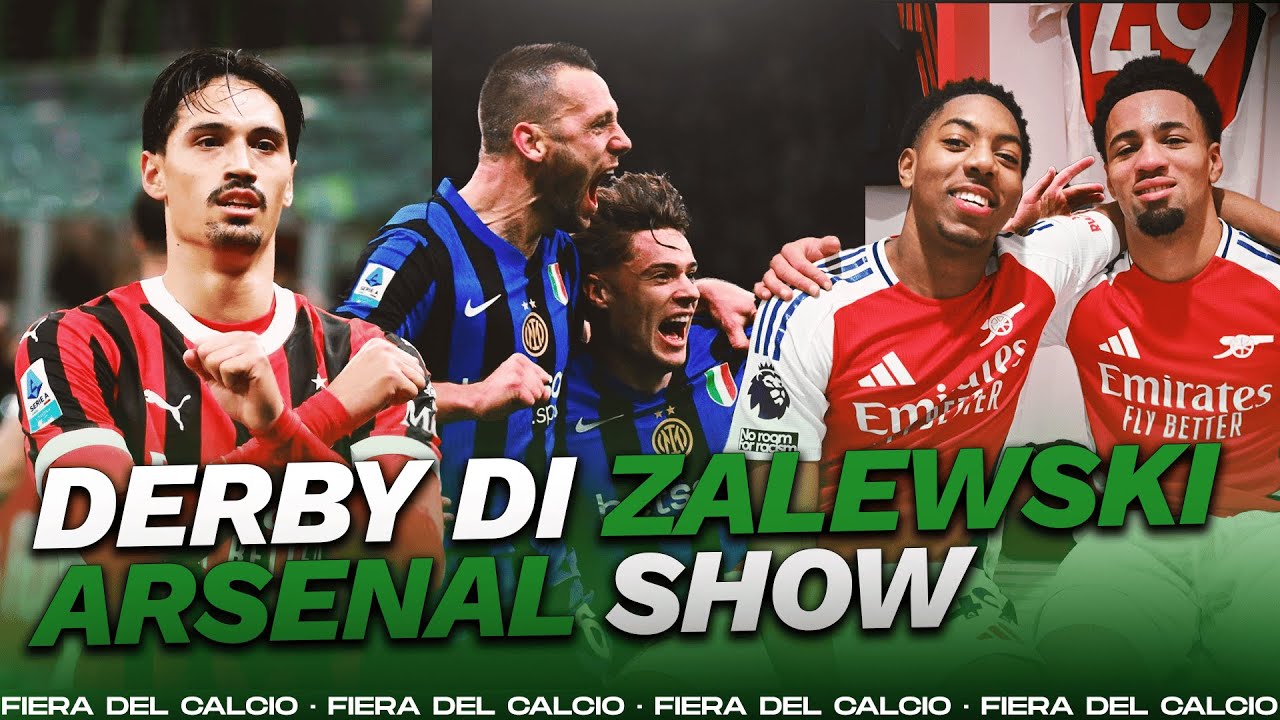 Il DERBY di ZALEWSKI, JOAO FELIX e il MERCATO, show dell'ARSENAL - YouTube
