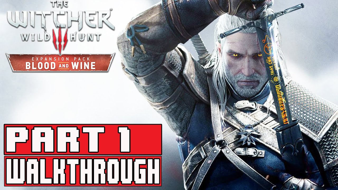 The Witcher 3 Blood and Wine Gameplay Walkthrough Part 1 No Commentary ...