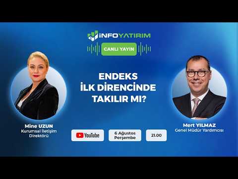 ENDEKS İLK DİRENCİNDE TAKILIR MI?  I Mert Yılmaz Yorumluyor I İnfo Yatırım