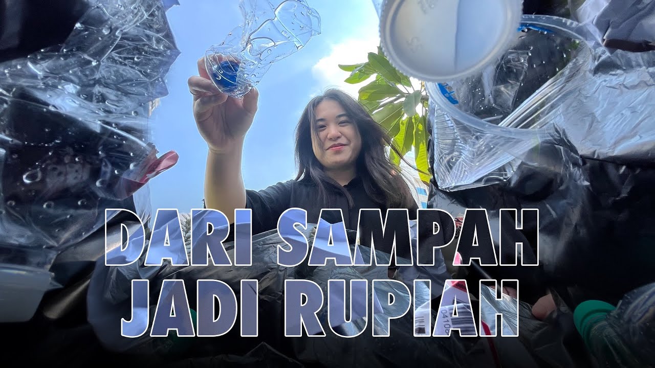 Dari Sampah Jadi Rupiah - YouTube
