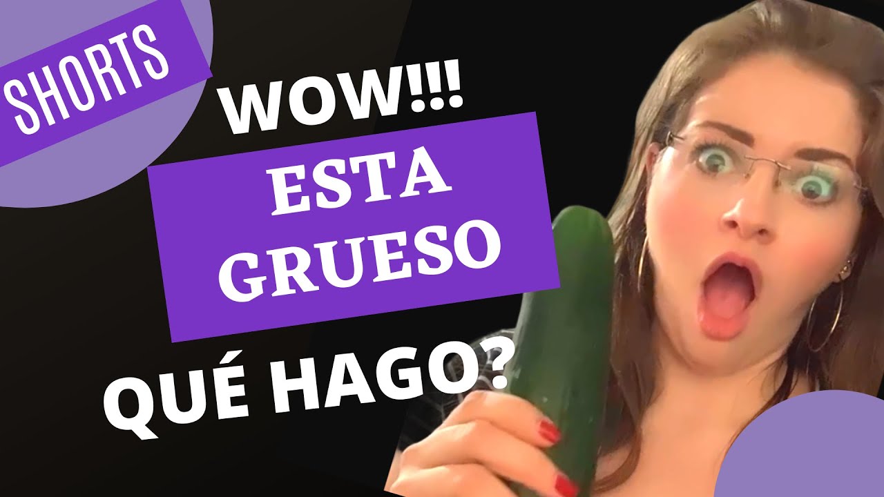 Qué Hacer Si El Pene Está Muy Grueso Truco Por Lina Betancurt Youtube
