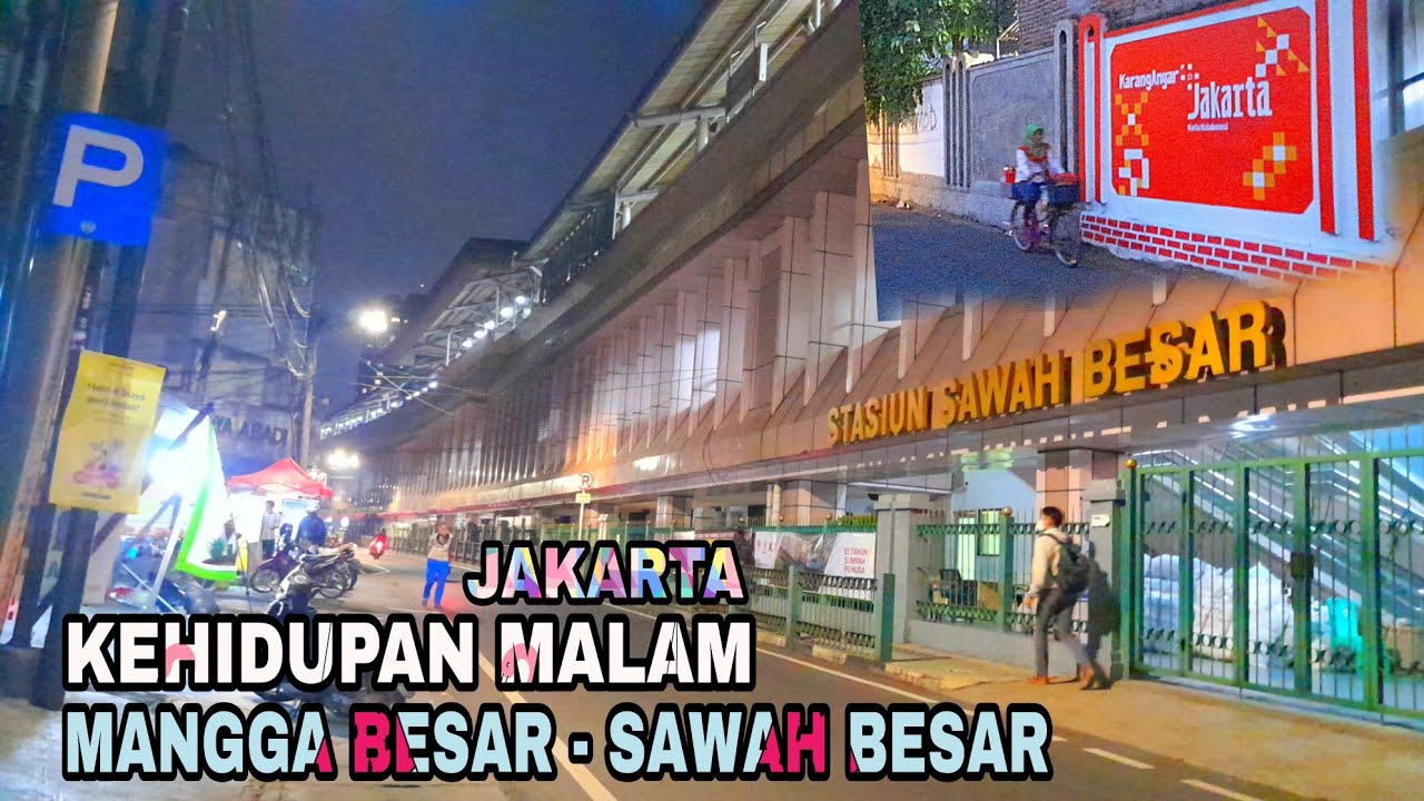 WALKING AROUND~MANGGA BESAR MENUJU SAWAH BESAR JAKARTA- IBU KOTA - YouTube