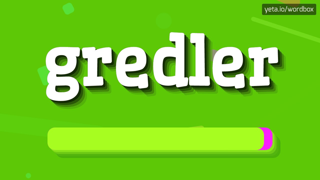 GREDLER - HOW TO PRONOUNCE IT!? - YouTube