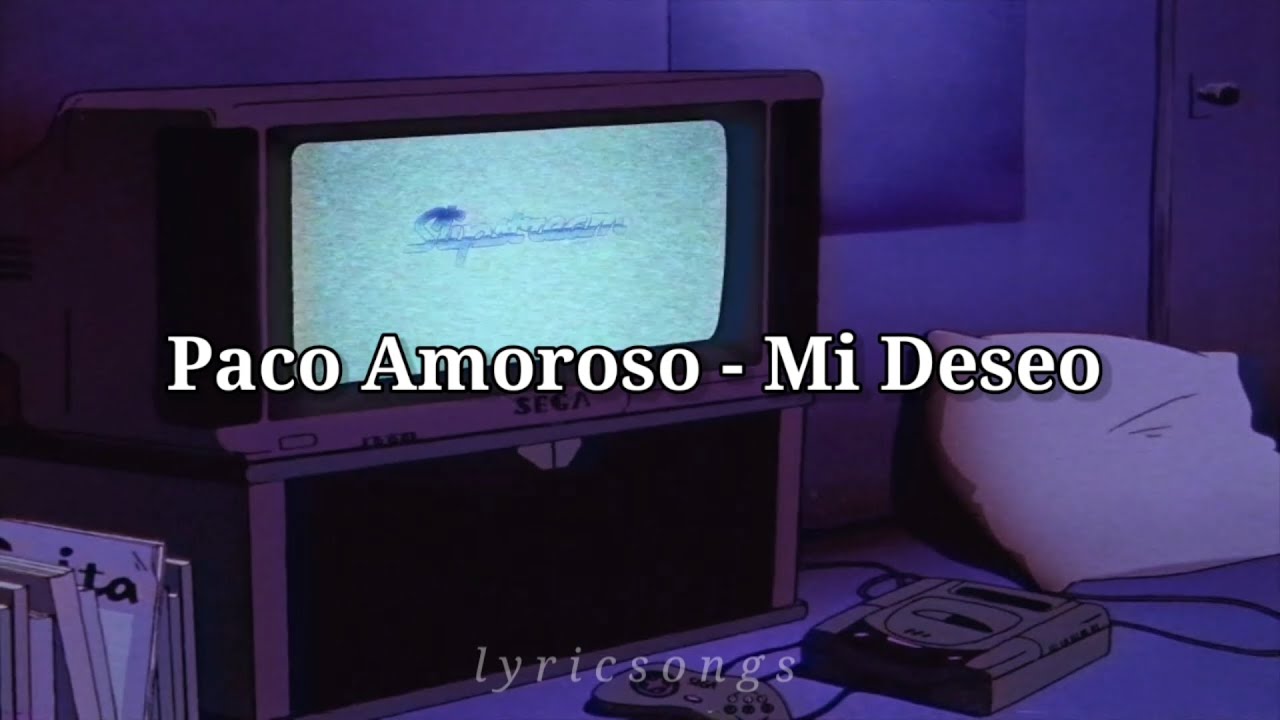 Paco Amoroso - Mi Deseo (Lyrics/Letra) - YouTube