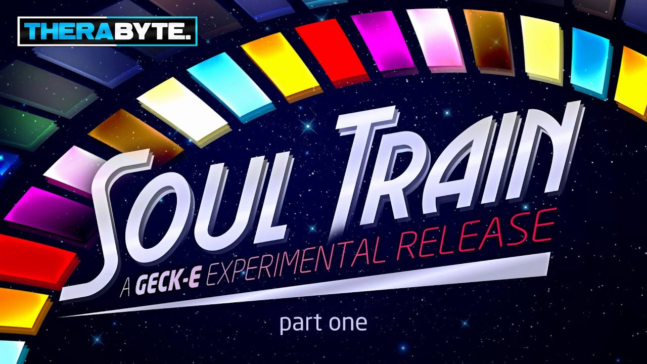 Geck-e - Soul Train (TBYTE-036) - YouTube