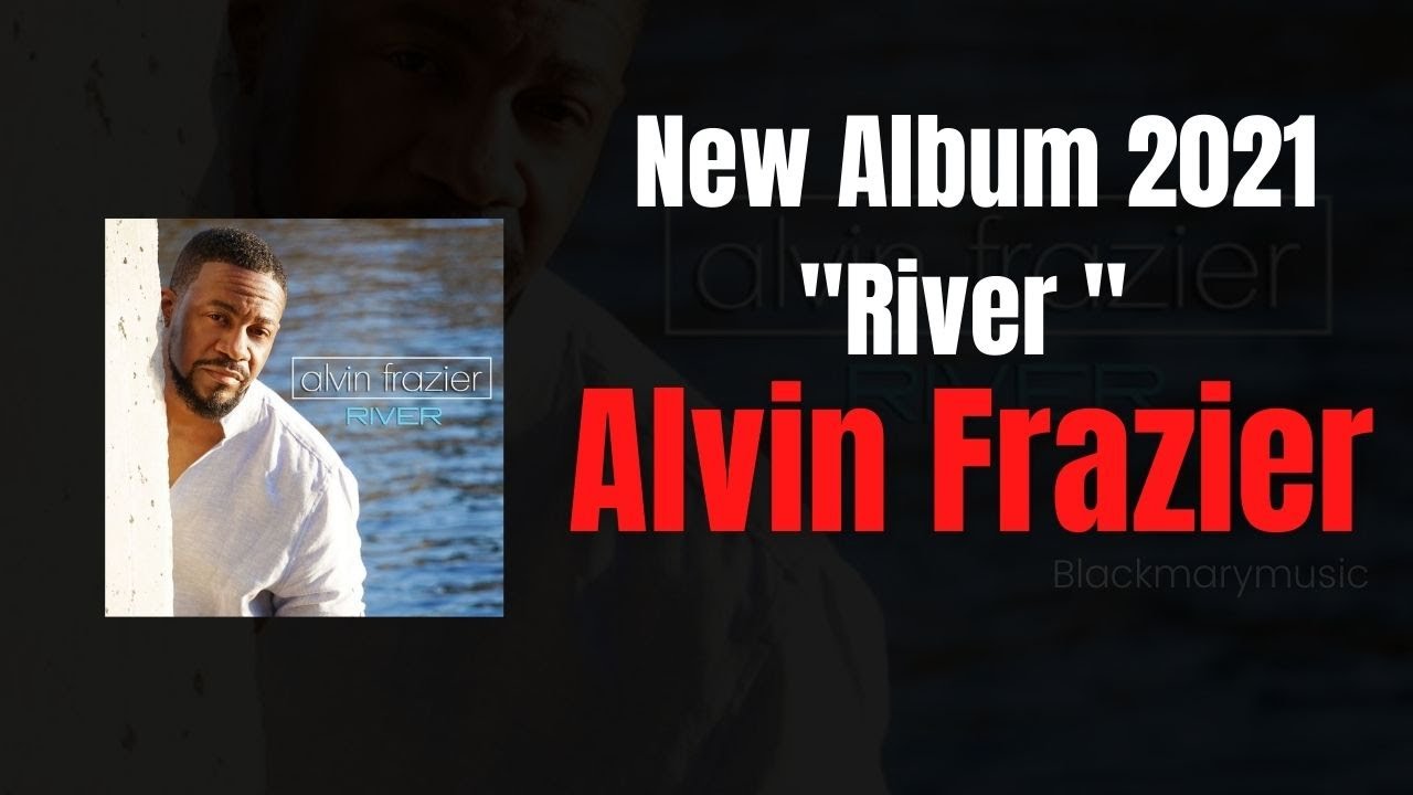 Alvin Frazier River 2021 BKM - YouTube