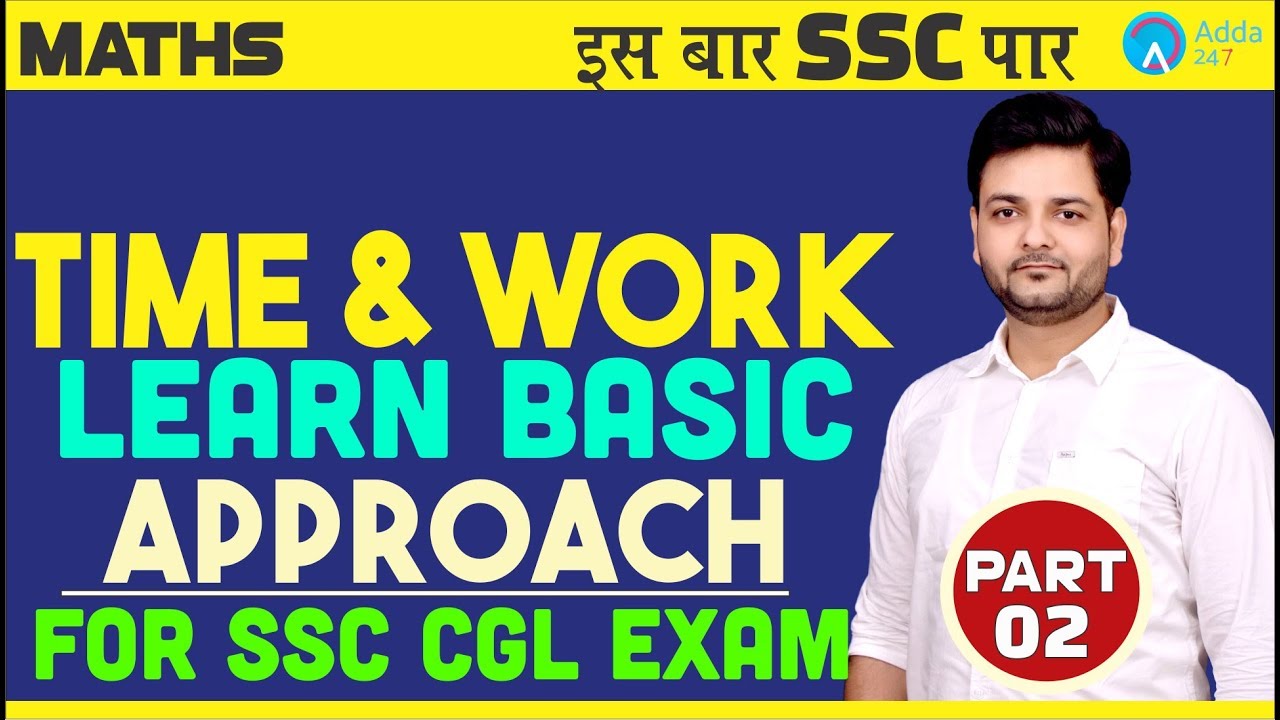 SSC CGL | Time And Work Questions | Learn Basic Concepts | Part 2 | BY ...