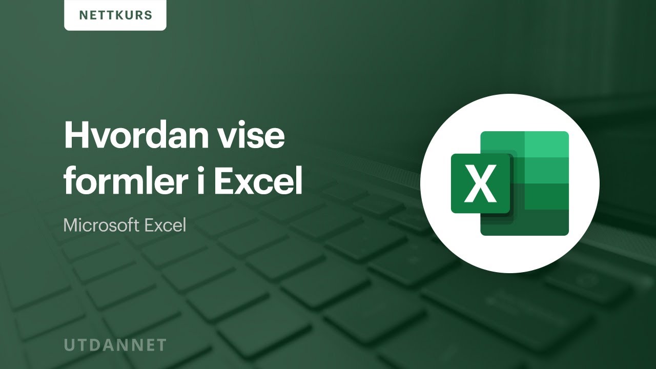 Hvordan vise formler i Excel | Utdannet.no - YouTube