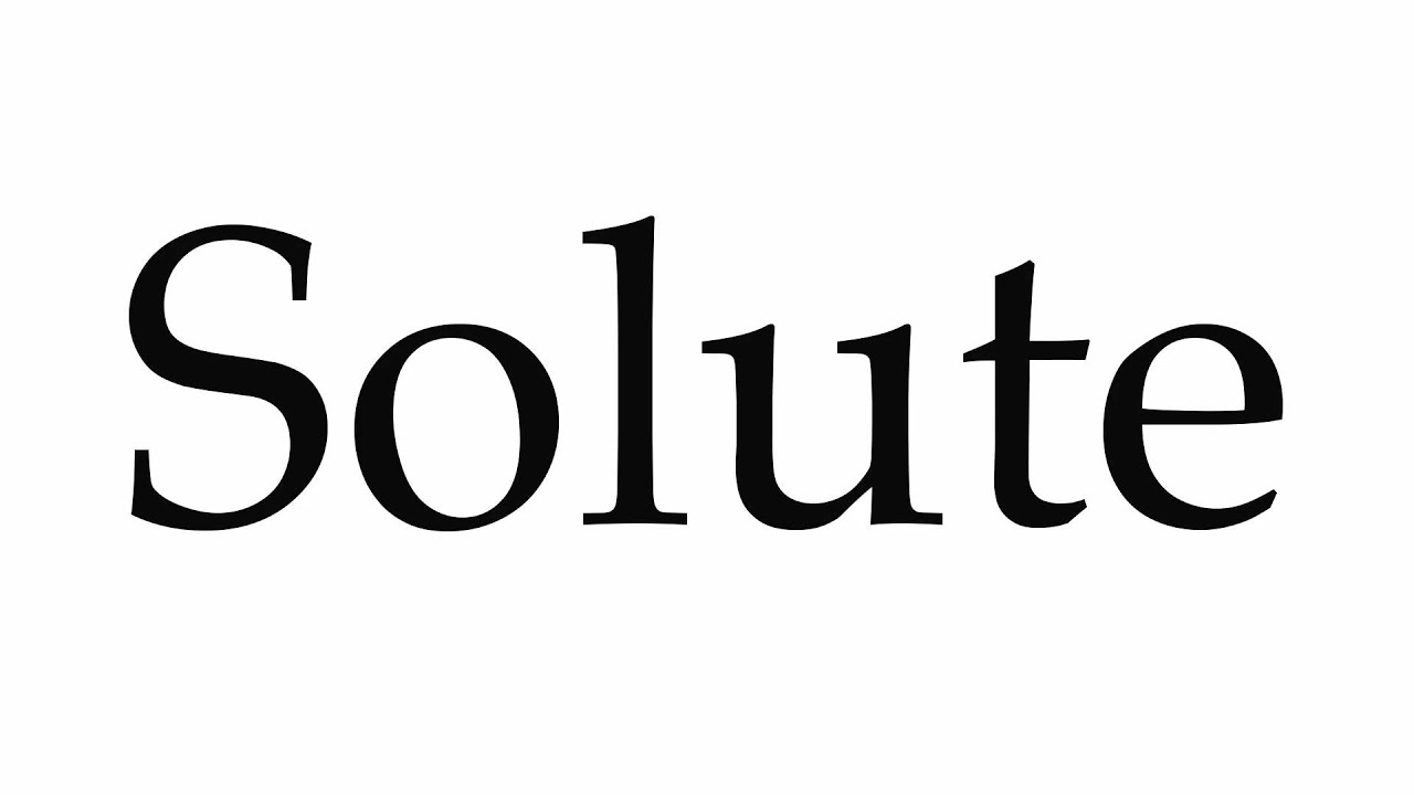 How to Pronounce Solute - YouTube