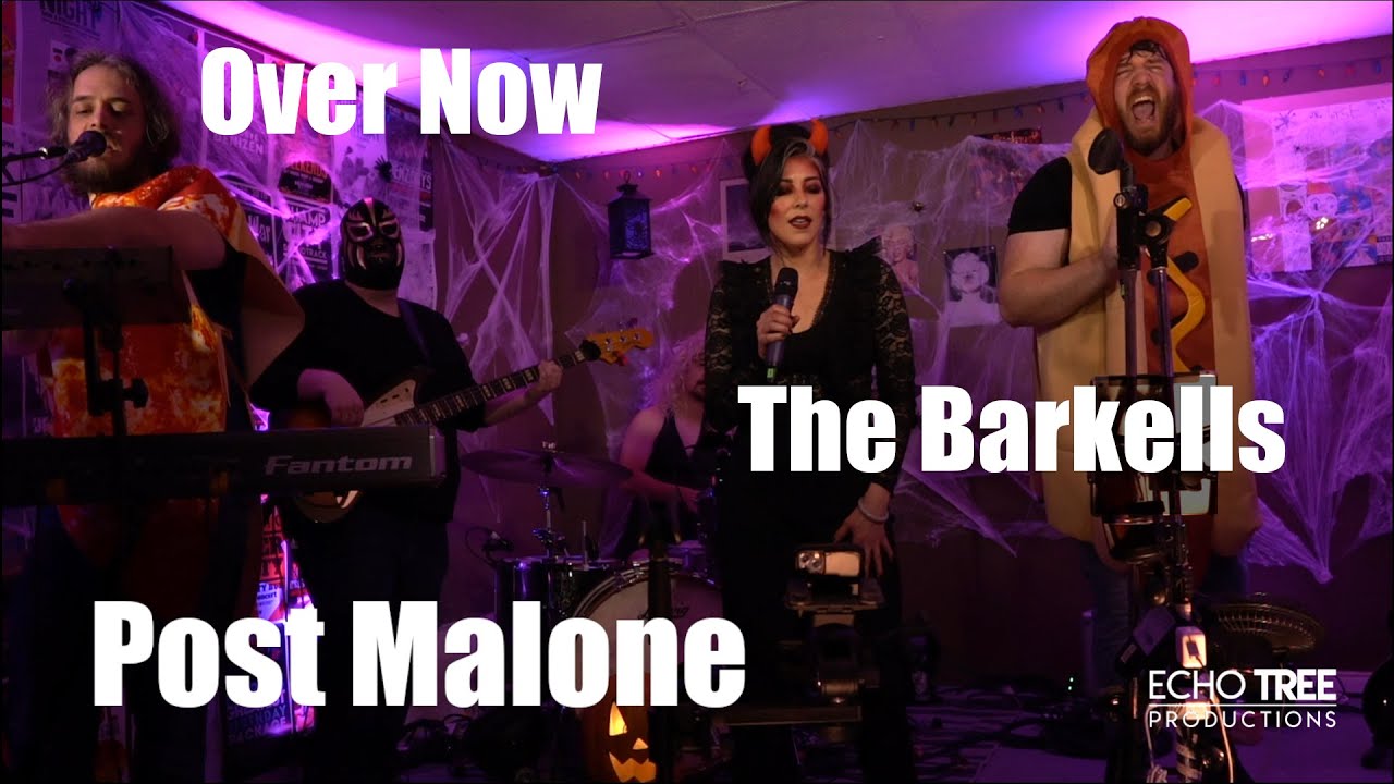 The Barkells - Over Now by Post Malone (Cover) - YouTube