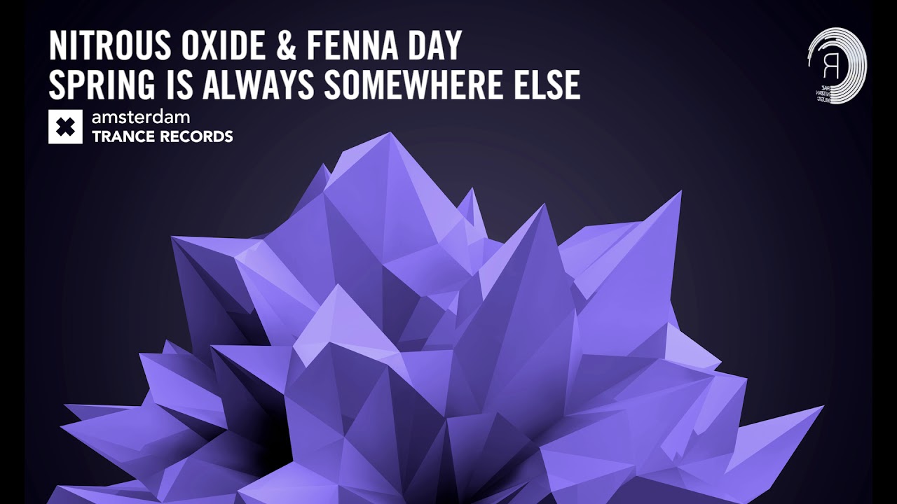 Nitrous Oxide & Fenna Day - Spring Is Always Somewhere Else (Extended ...